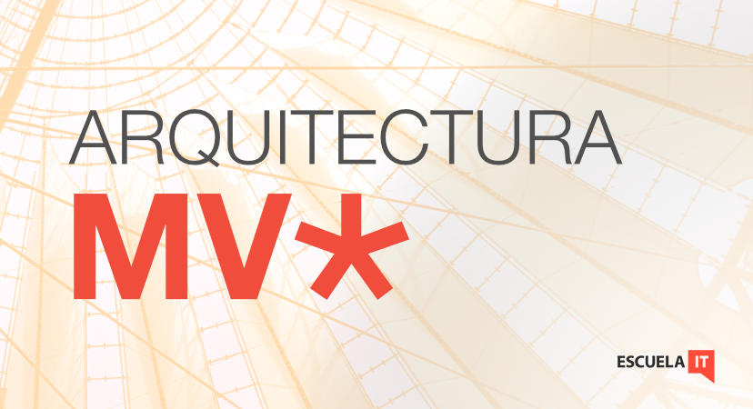 Curso de arquitecturas MV*